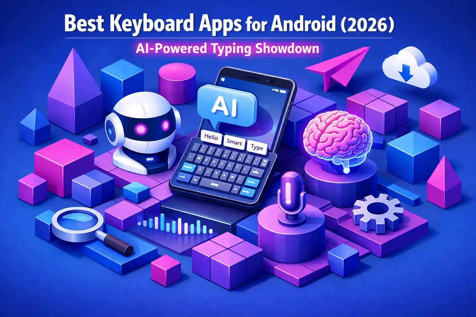 Best Keyboard Apps for Android (2026): AI-Powered Typing Showdown