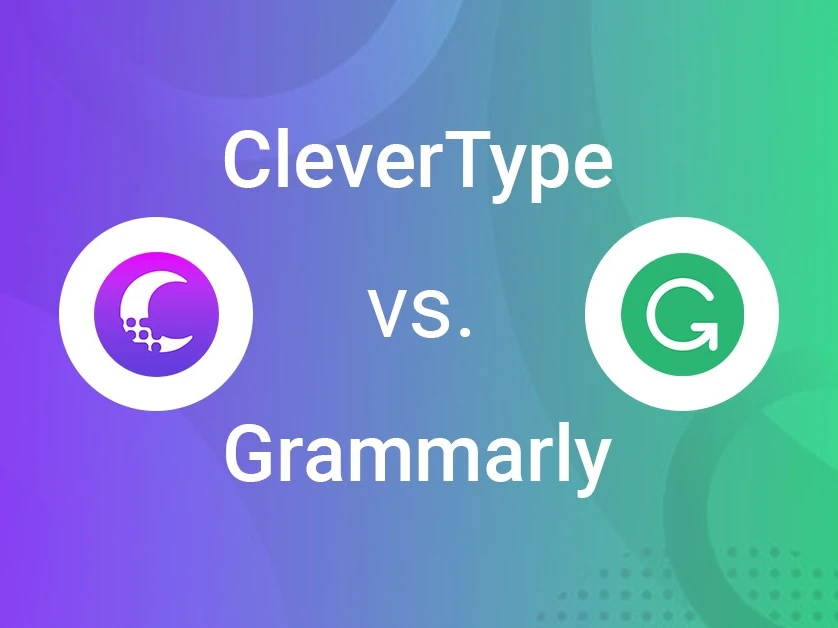 CleverType vs Grammarly: Best AI Writing Assistant for Mobile