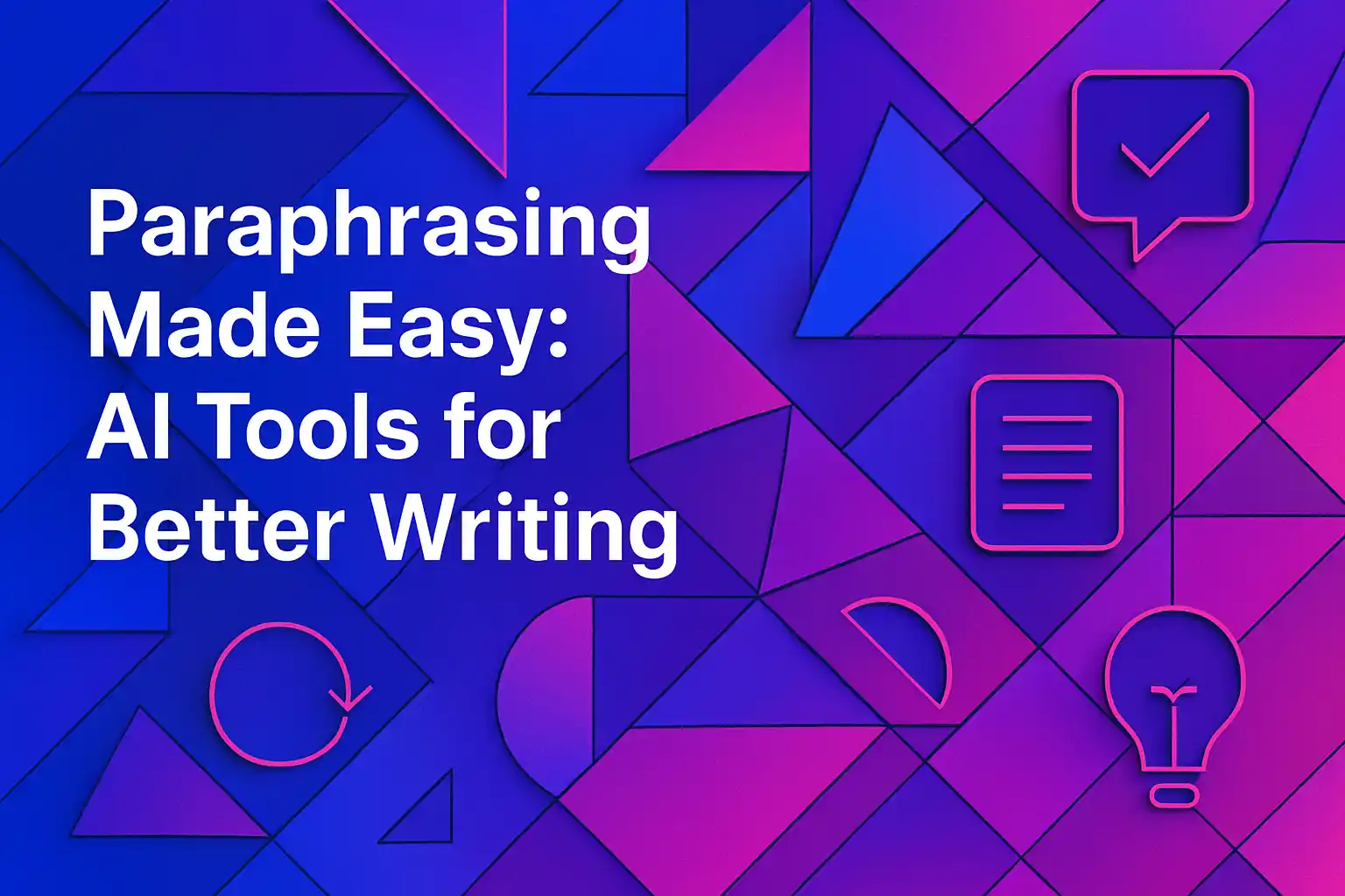 Paraphrasing Made Easy: AI Tools for Better Writing