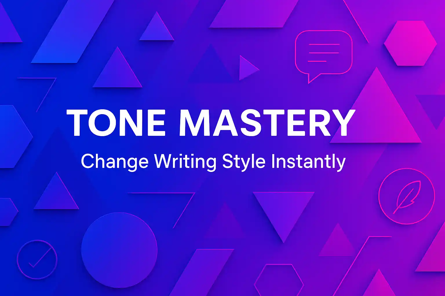 Tone Mastery: Change Writing Style Instantly
