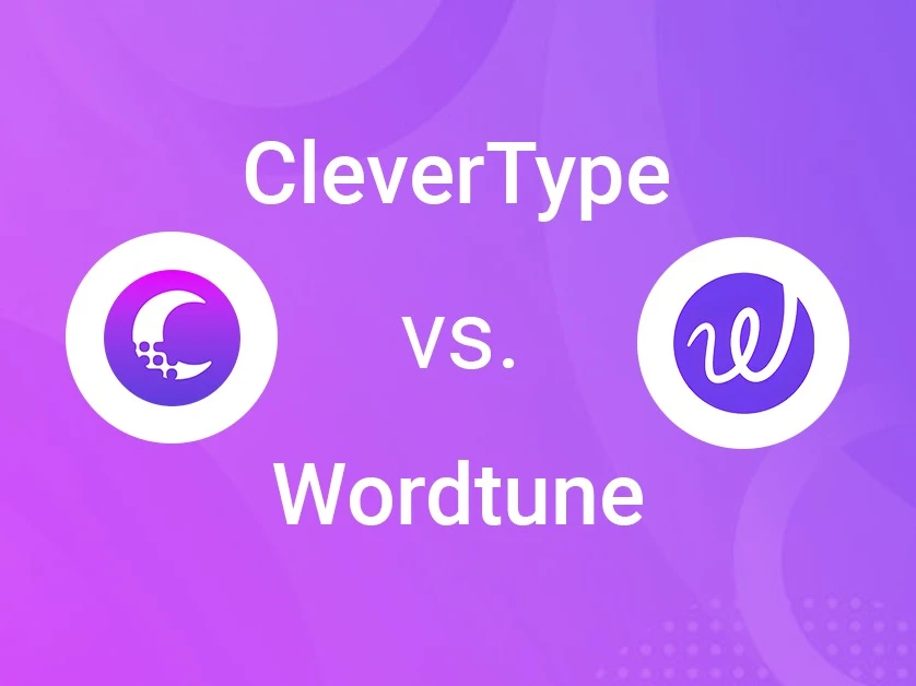 CleverType vs WordTune: Best AI Writing Assistant for Mobile (2024 ...